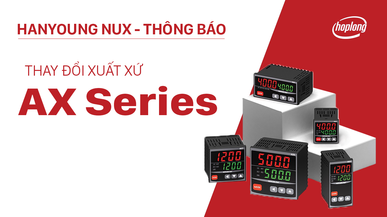 [Hanyoung Nux - thông báo] thay đổi xuất xứ AX Series